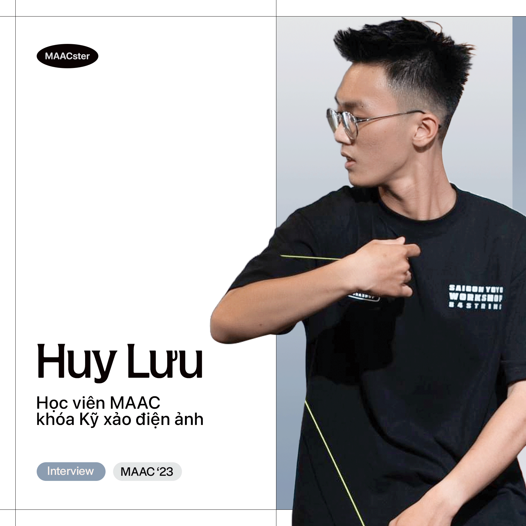 Huy Lưu: MAAC chính là sự lựa chọn cuối cùng của em!